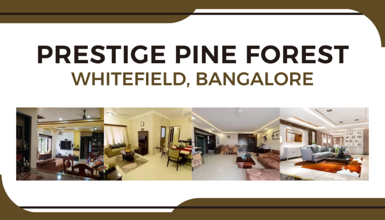 Prestige Pine Forest: Luxury Living In Whitefield Bangalore