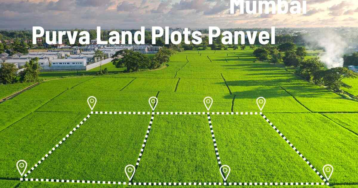 Purva Land Plots Panvel: Where Your Vision Of Apartment Begins